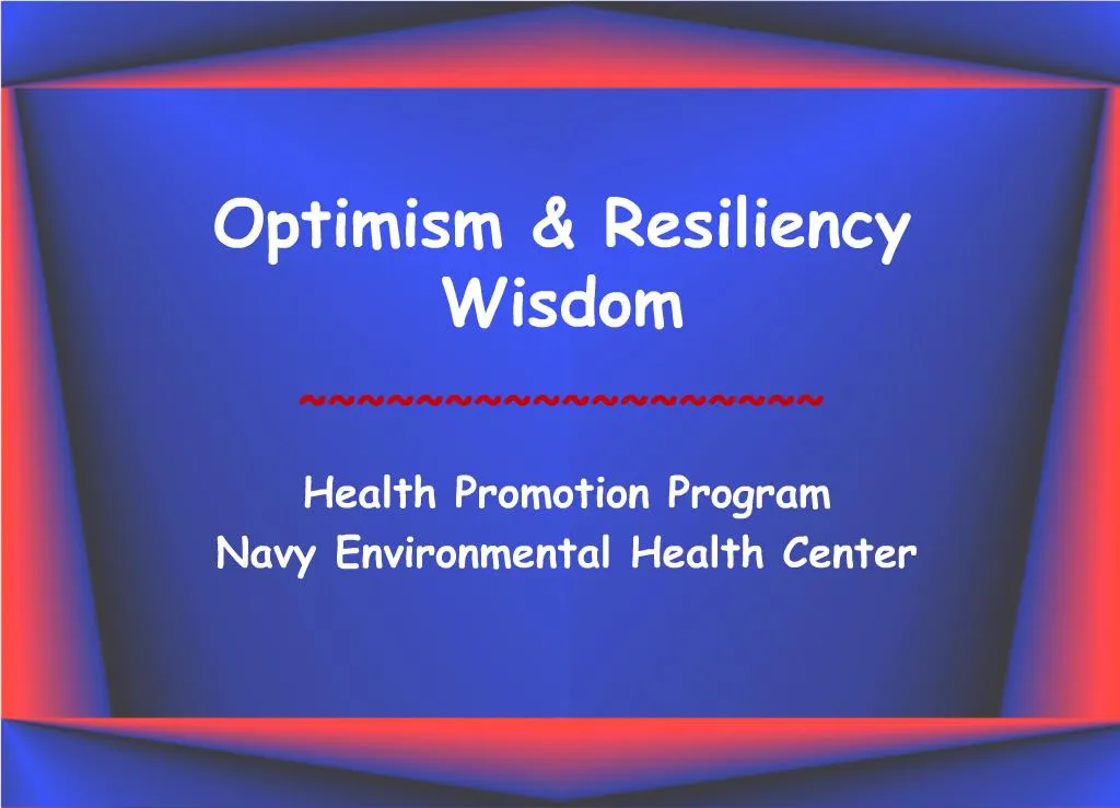 PPT - Optimism Resiliency Wisdom PowerPoint Presentation, free download ...