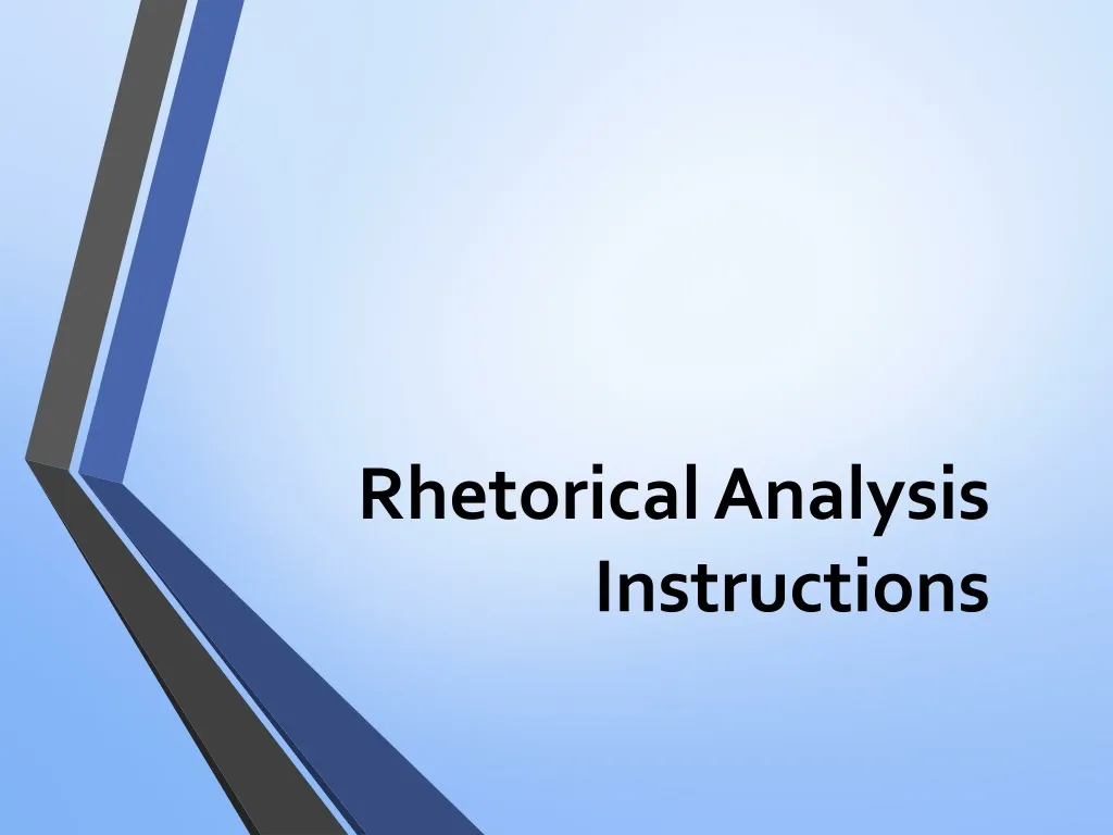PPT - Rhetorical Analysis Instructions PowerPoint Presentation, free ...