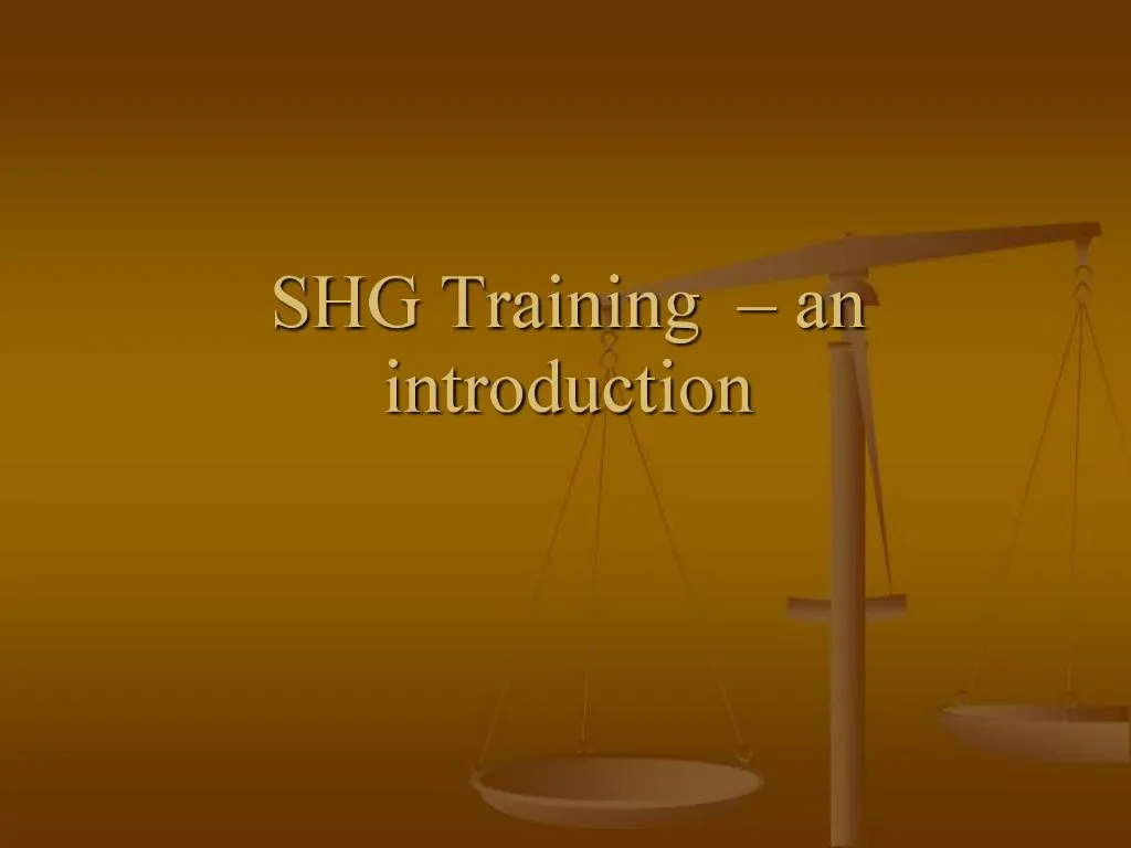 PPT - SHG Training an introduction PowerPoint Presentation, free ...