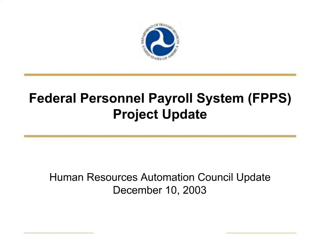 PPT - Federal Personnel Payroll System FPPS Project Update PowerPoint ...