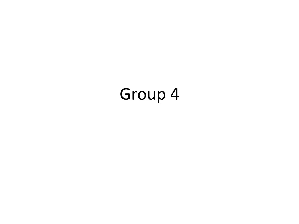 PPT - Group 4 PowerPoint Presentation, free download - ID:468240