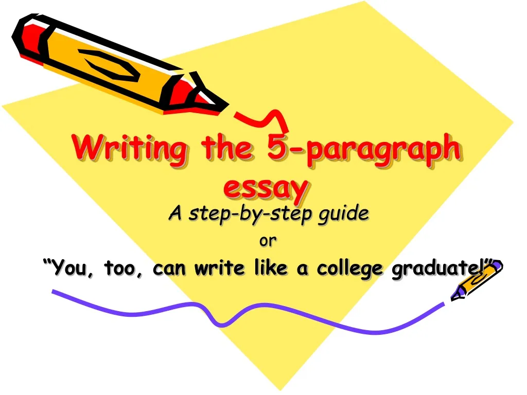 PPT - Writing the 5-paragraph essay PowerPoint Presentation, free ...
