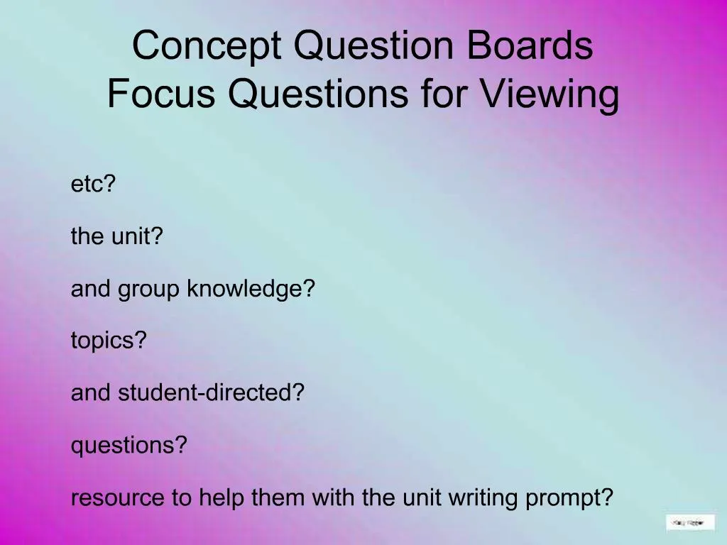 PPT - Concept Question Boards Focus Questions for Viewing PowerPoint ...