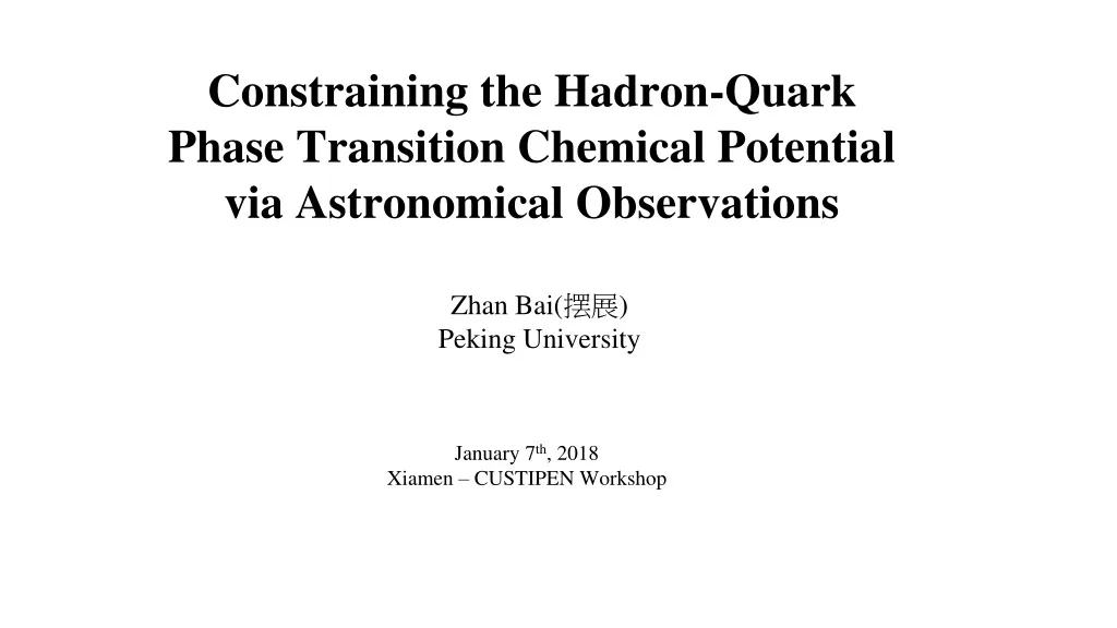 PPT - Constraining the Hadron-Quark Phase Transition Chemical Potential ...