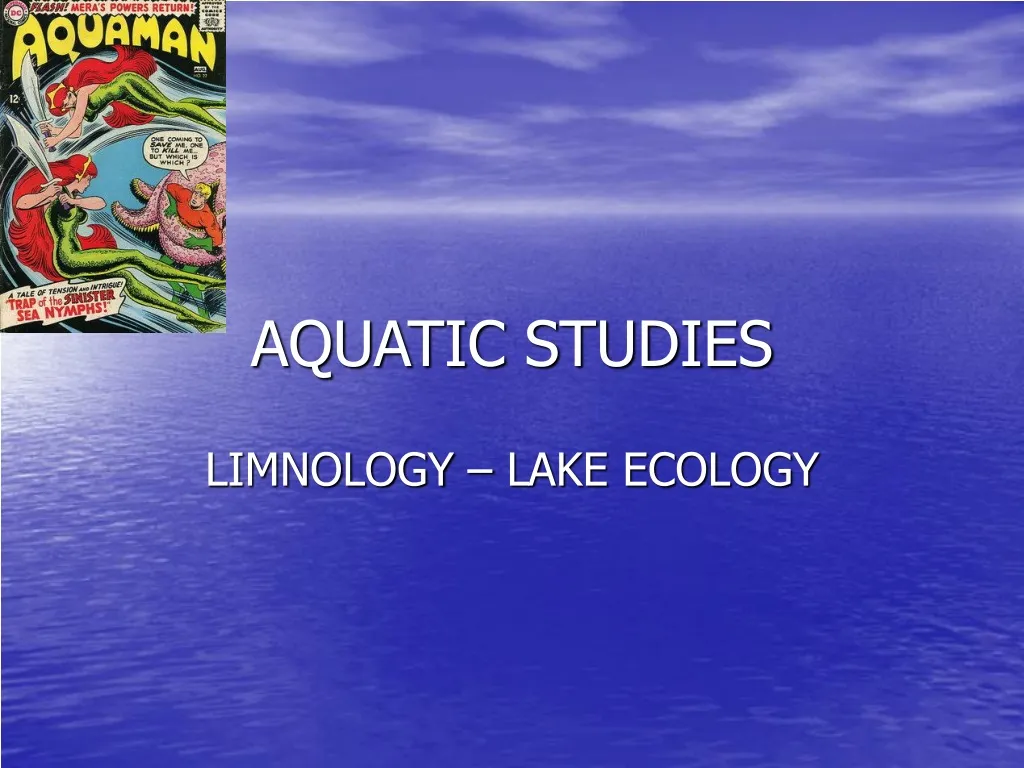 PPT - AQUATIC STUDIES PowerPoint Presentation, free download - ID:477514