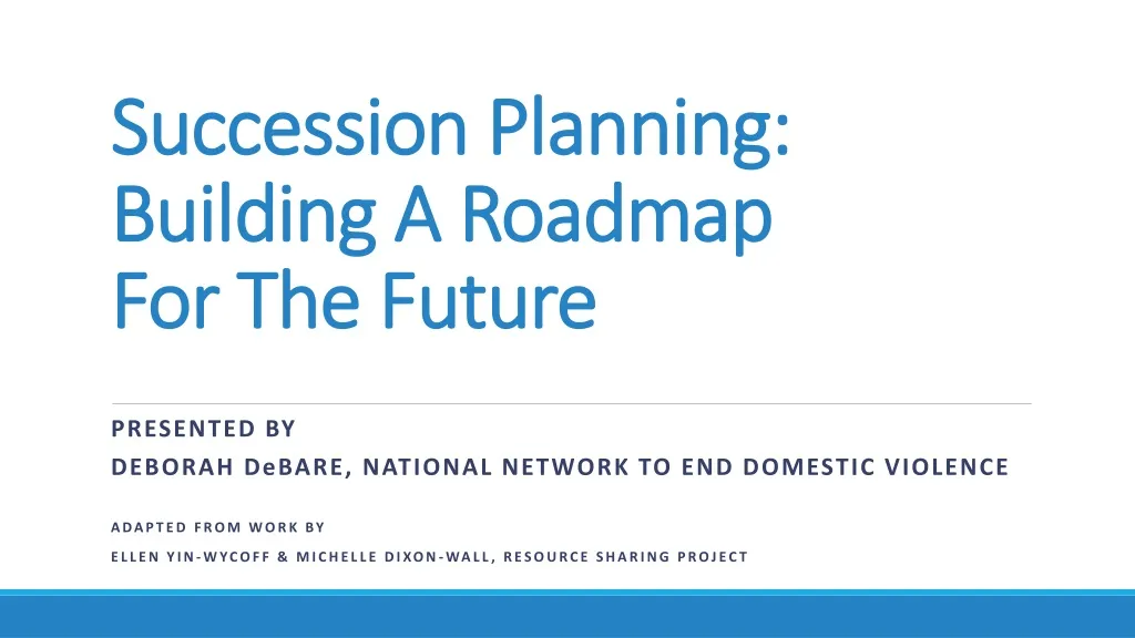 PPT - Succession Planning: Building A Roadmap For The Future PowerPoint ...