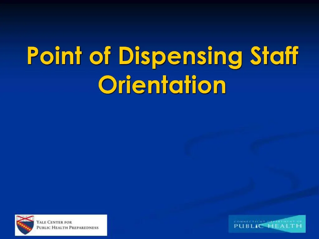 PPT - Point of Dispensing Staff Orientation PowerPoint Presentation ...
