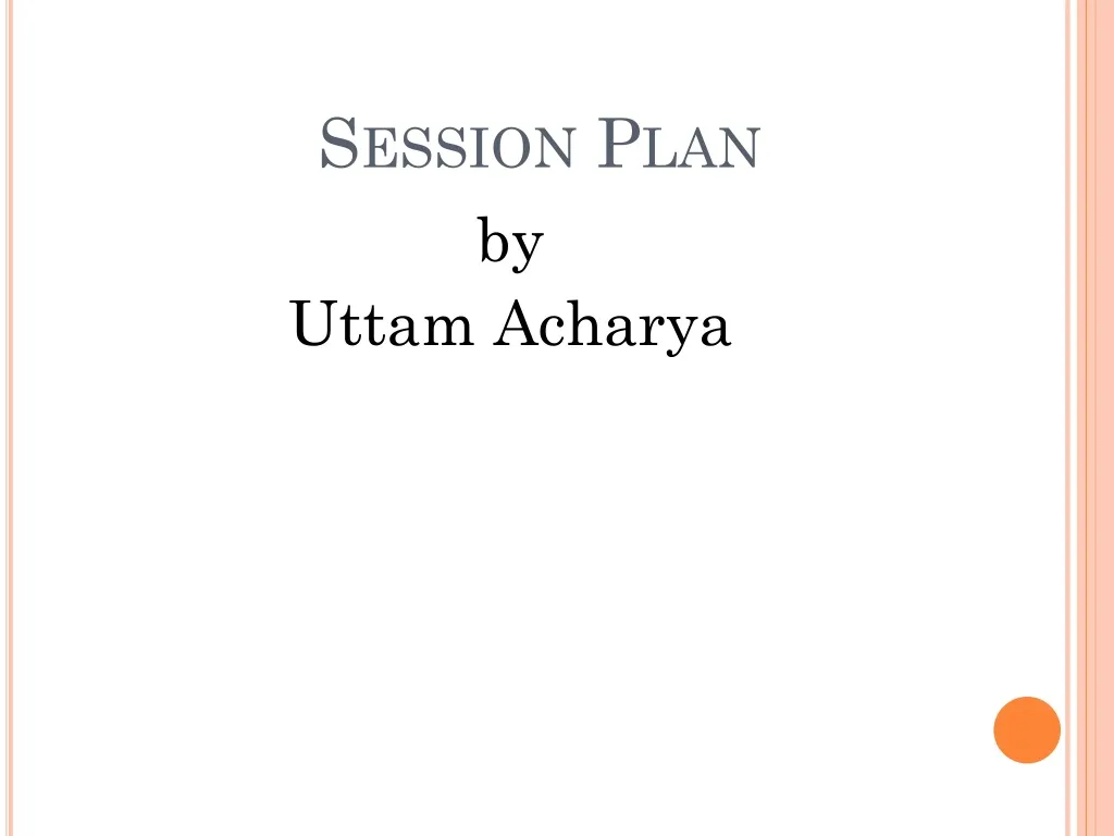 PPT - Session Plan PowerPoint Presentation, free download - ID:484040