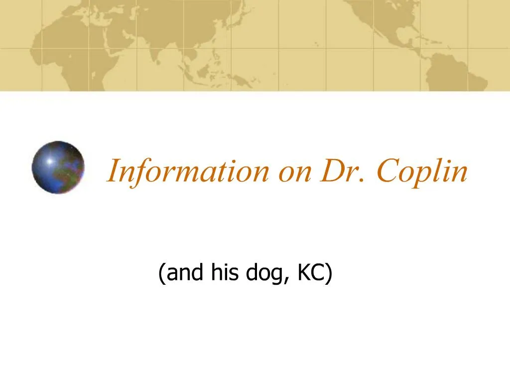 PPT - Information on Dr. Coplin PowerPoint Presentation, free download ...