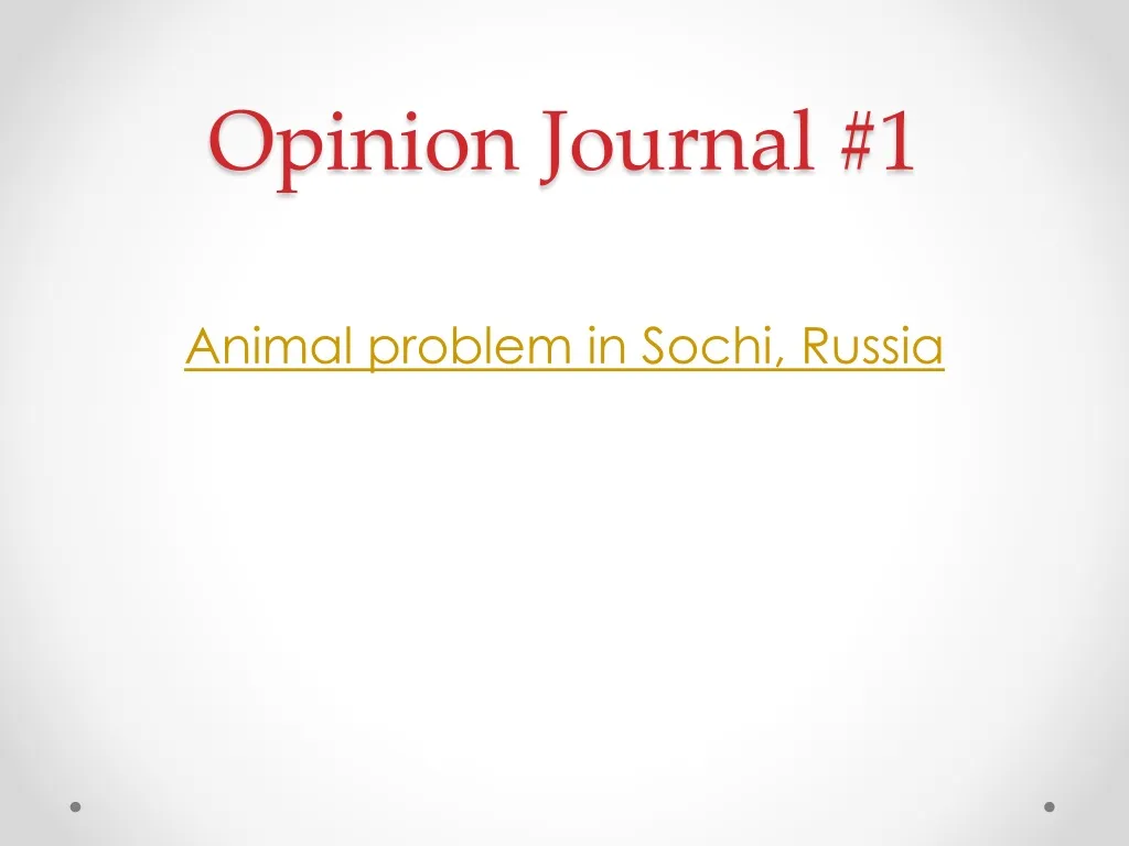 PPT - Opinion Journal #1 PowerPoint Presentation, free download - ID:484687