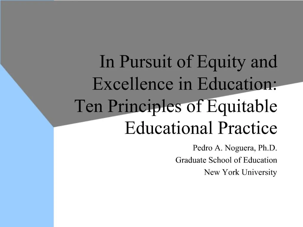 PPT - In Pursuit of Equity and Excellence in Education: Ten Principles ...