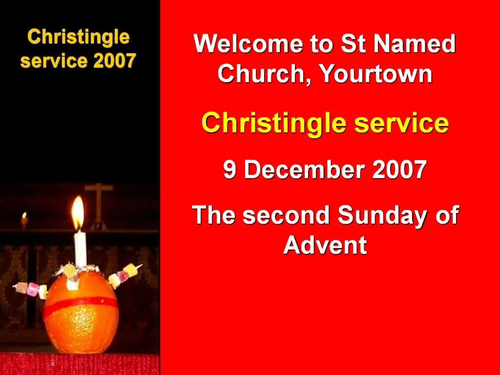 PPT - Welcome to St Named Church, Yourtown Christingle service 9 ...