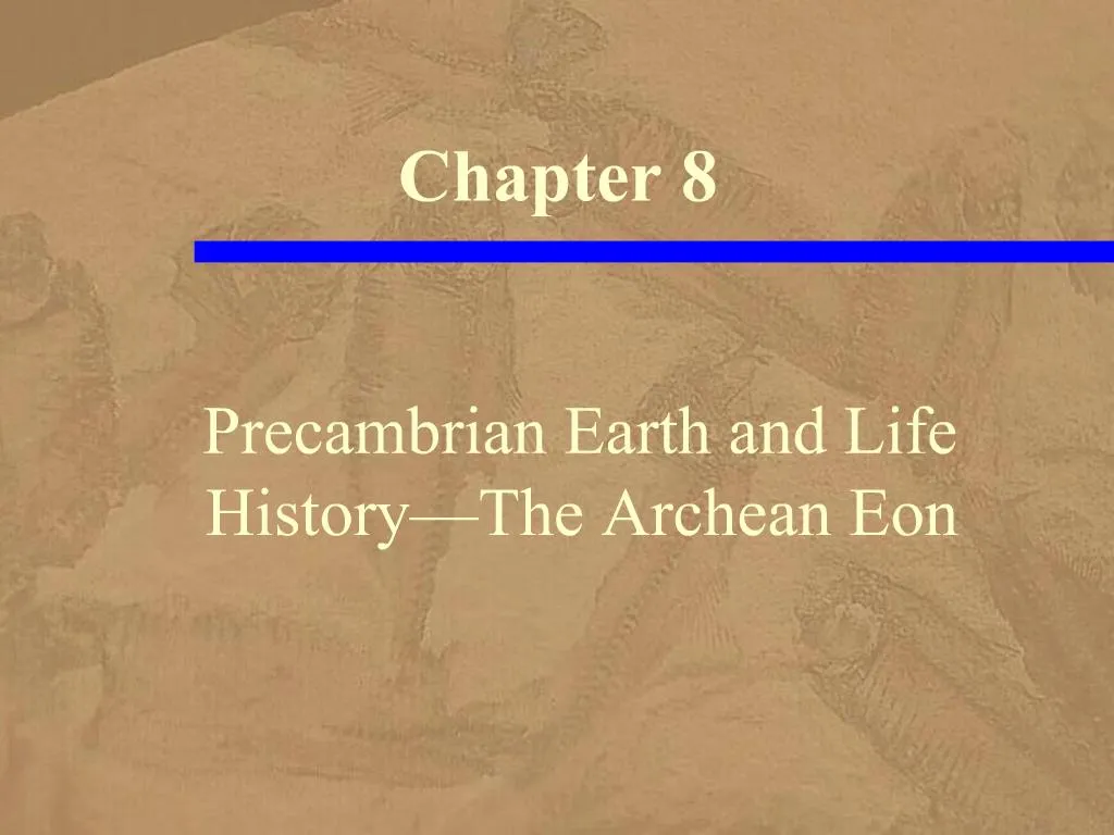 PPT - Precambrian Earth and Life History The Archean Eon PowerPoint ...