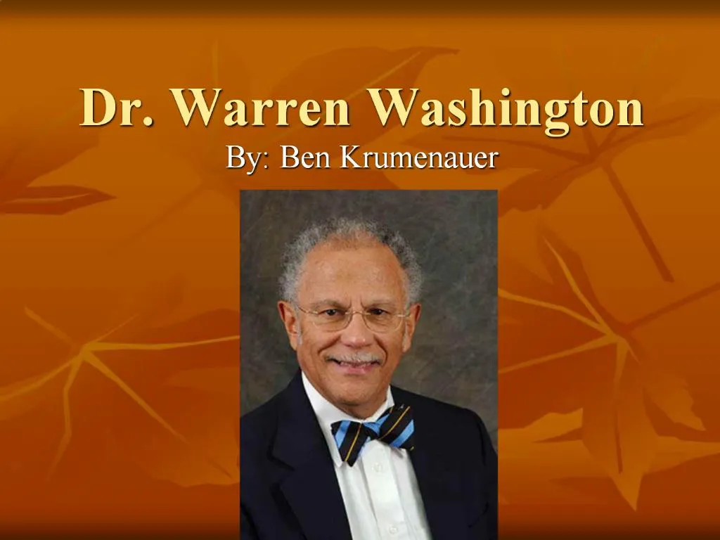 PPT - Dr. Warren Washington PowerPoint Presentation, free download - ID ...