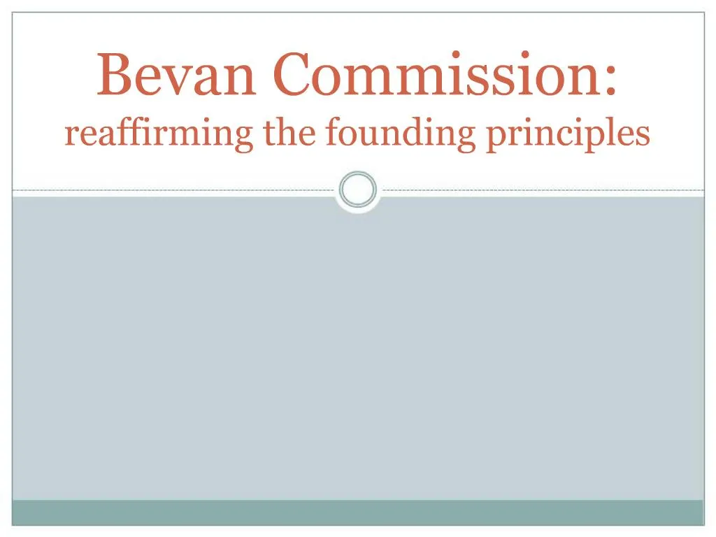 PPT - Bevan Commission: reaffirming the founding principles PowerPoint Presentation - ID:496229