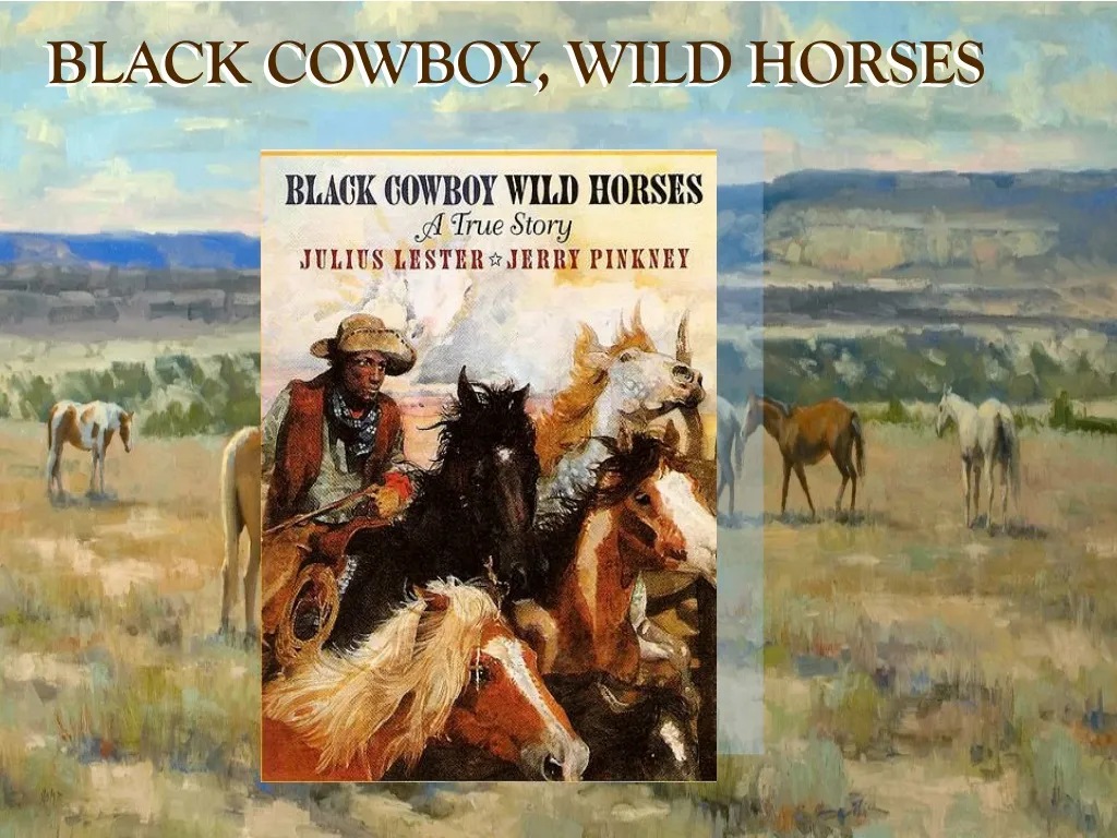 PPT - BLACK COWBOY, WILD HORSES PowerPoint Presentation, free download ...