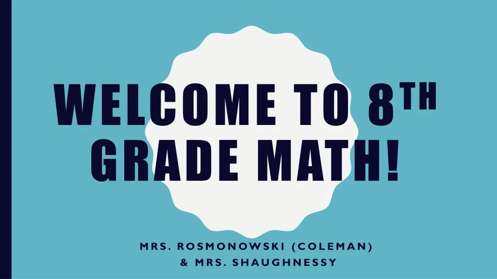 PPT - Welcome to 8 th grade math! PowerPoint Presentation, free ...