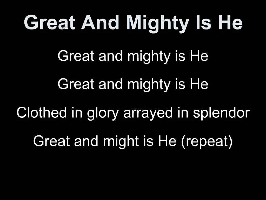 PPT - Great And Mighty Is He PowerPoint Presentation, free download ...