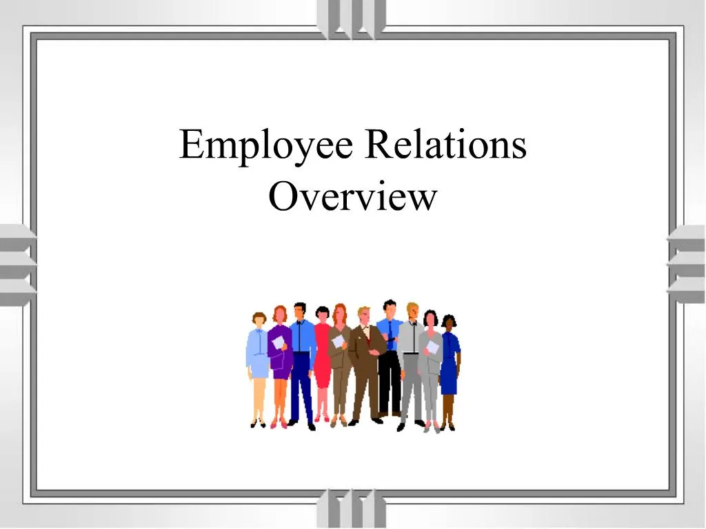PPT - Employee Relations Overview PowerPoint Presentation, free ...