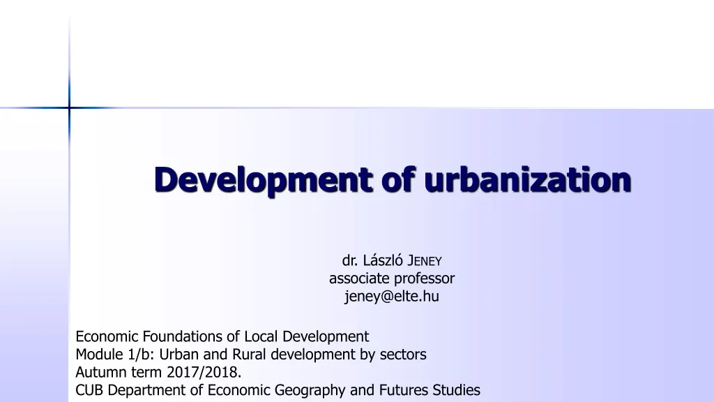 PPT - Development of urbanization PowerPoint Presentation, free ...