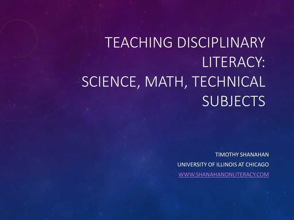 PPT - Teaching Disciplinary Literacy: Science, Math, Technical Subjects ...