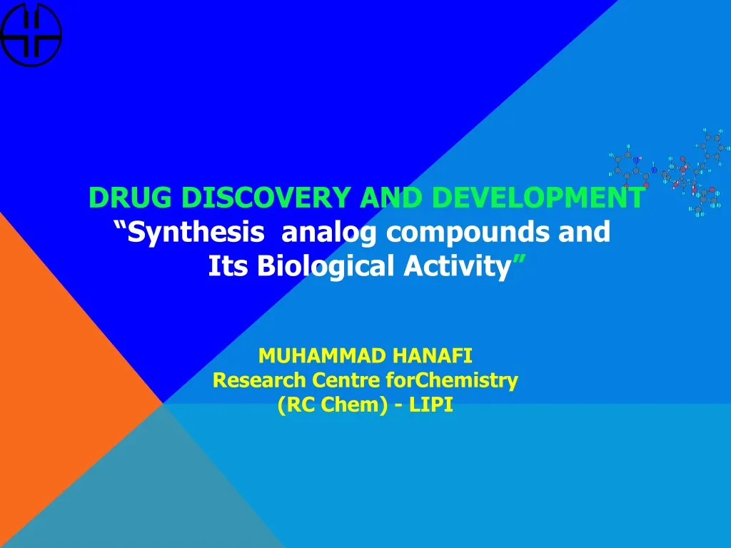 PPT - DRUG DISCOVERY AND DEVELOPMENT “Synthesis analog compounds and ...