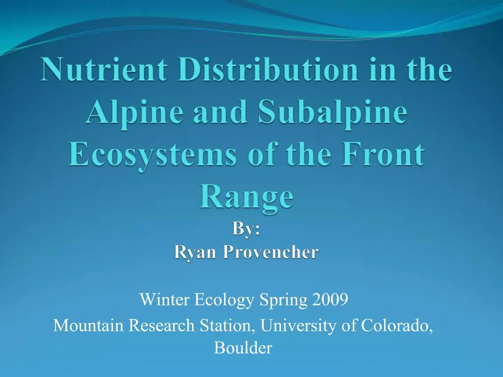 PPT - Nutrient Distribution in the Alpine and Subalpine Ecosystems of ...