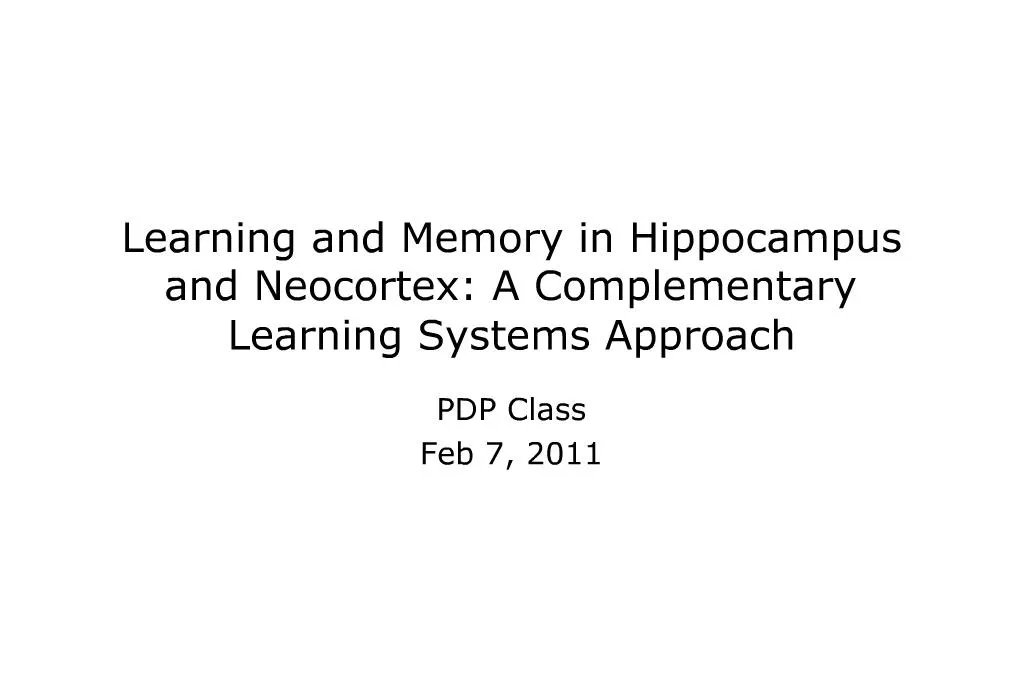 PPT - Learning and Memory in Hippocampus and Neocortex: A Complementary ...