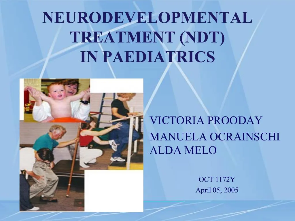 PPT - NEURODEVELOPMENTAL TREATMENT NDT IN PAEDIATRICS PowerPoint ...