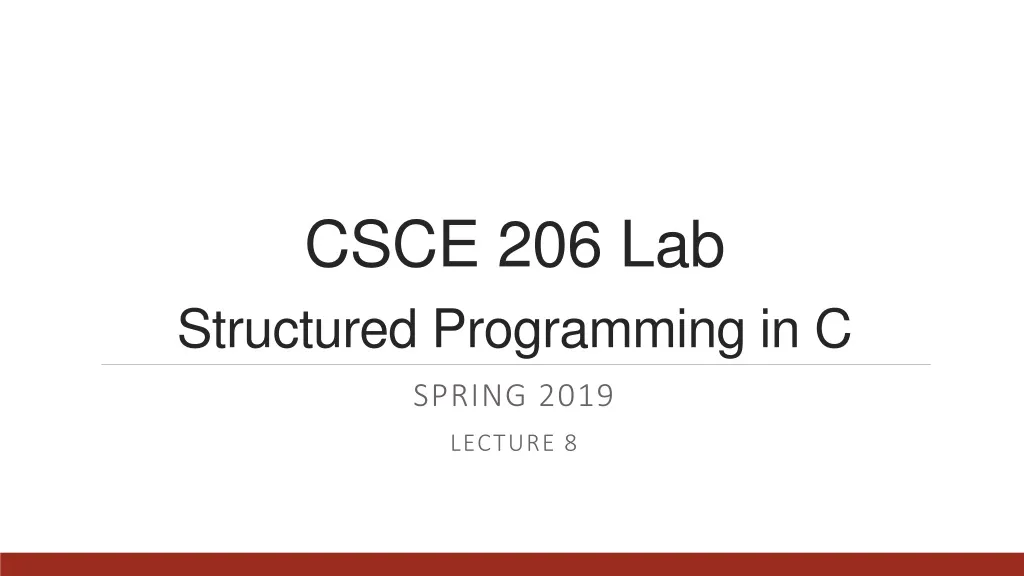 PPT - CSCE 206 Lab Structured Programming in C PowerPoint Presentation - ID:524809