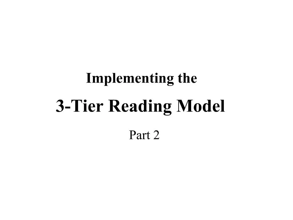 PPT - Implementing the 3-Tier Reading Model PowerPoint Presentation ...