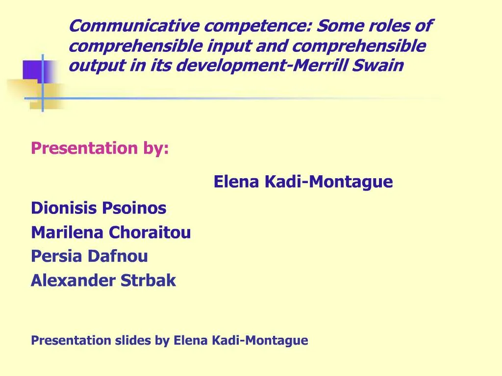 PPT - Communicative competence: Some roles of comprehensible input and ...