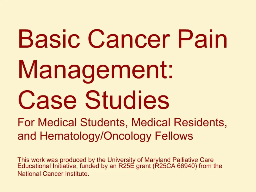 PPT - Basic Cancer Pain Management: Case Studies For Medical Students ...