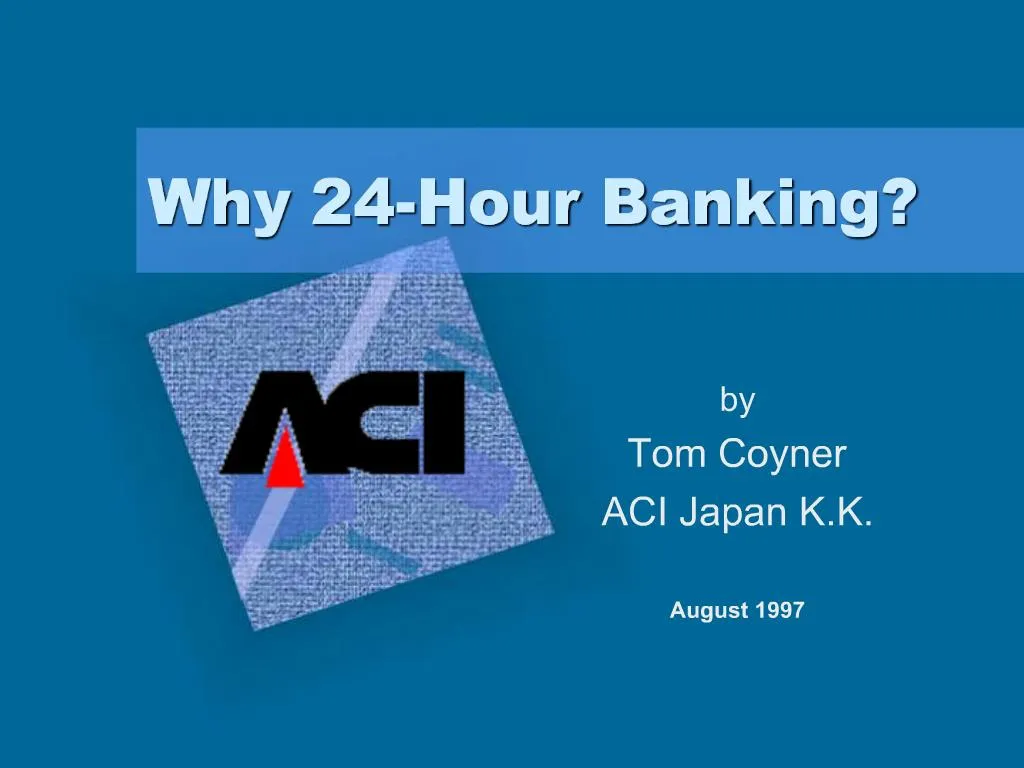 PPT - Why 24-Hour Banking PowerPoint Presentation, free download - ID ...