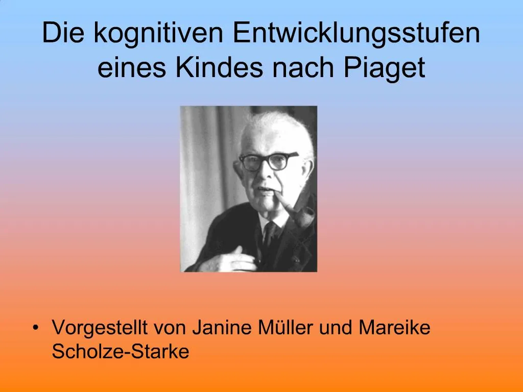 PPT - Die kognitiven Entwicklungsstufen eines Kindes nach Piaget ...