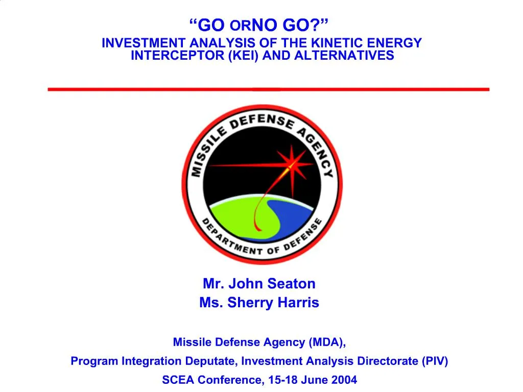 PPT - GO OR NO GO INVESTMENT ANALYSIS OF THE KINETIC ENERGY INTERCEPTOR ...