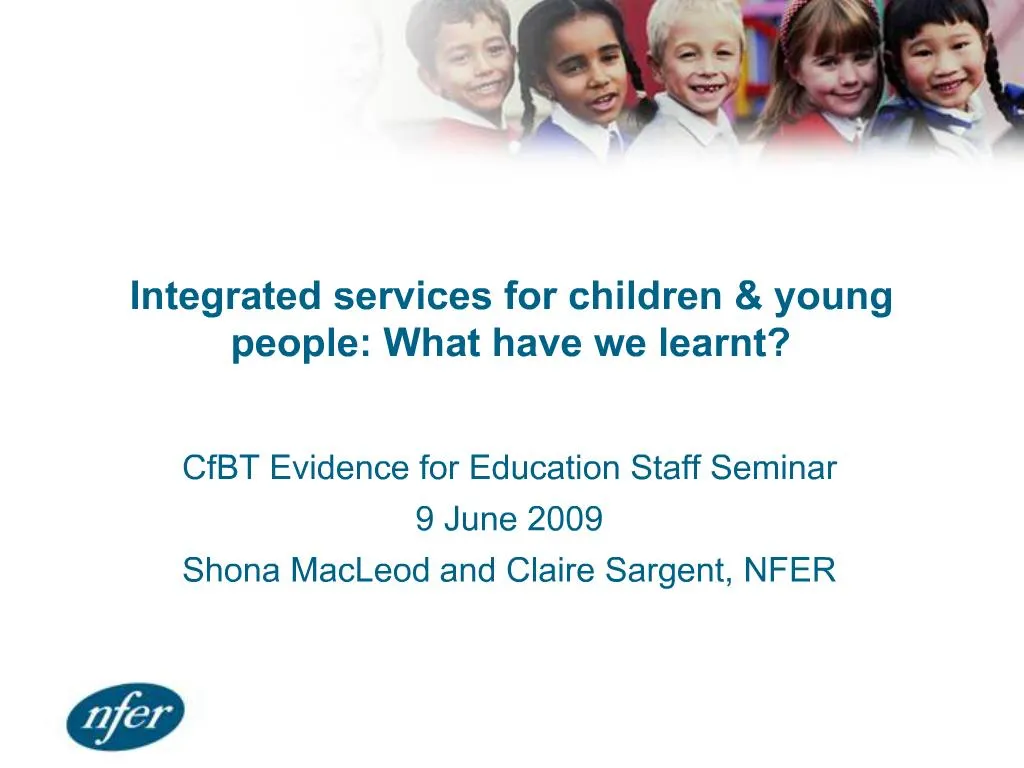 PPT - Integrated services for children young people: What have we ...