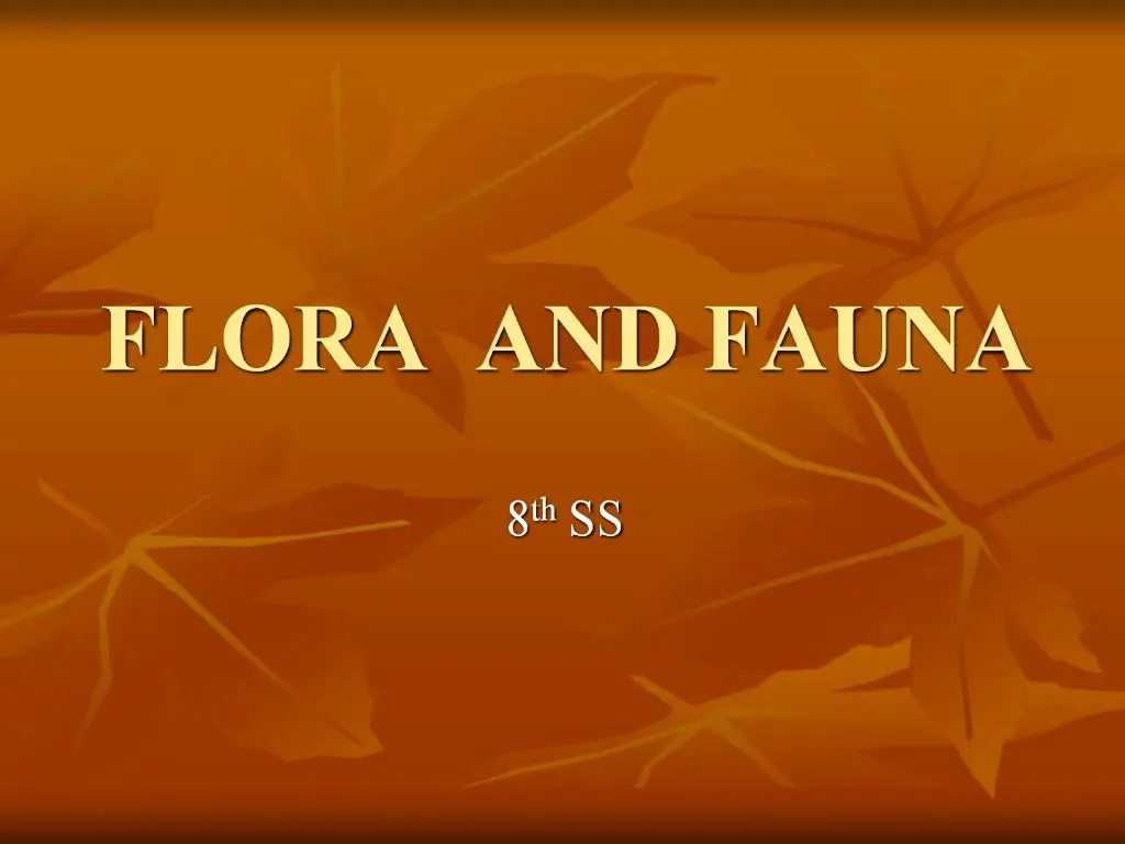 PPT - FLORA AND FAUNA PowerPoint Presentation, free download - ID:536519