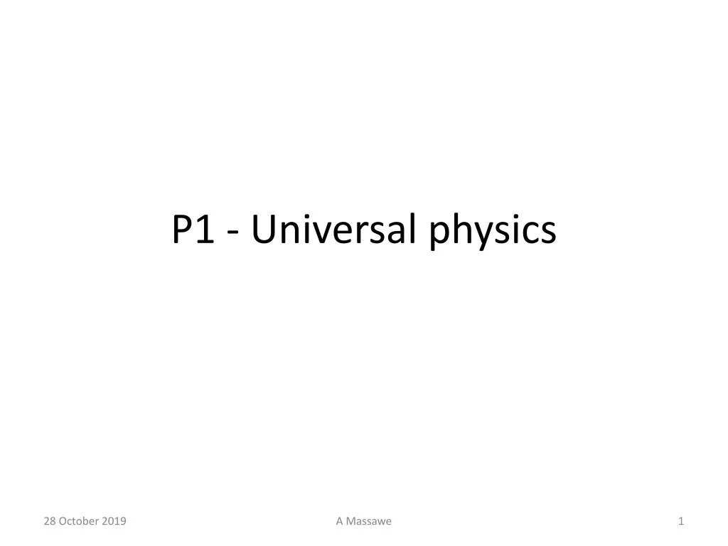PPT - P1 - Universal physics PowerPoint Presentation, free download ...