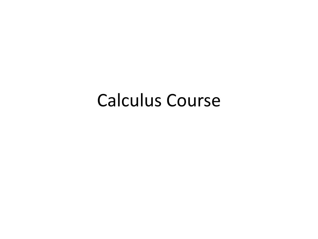 PPT - Calculus Course PowerPoint Presentation, free download - ID:544699