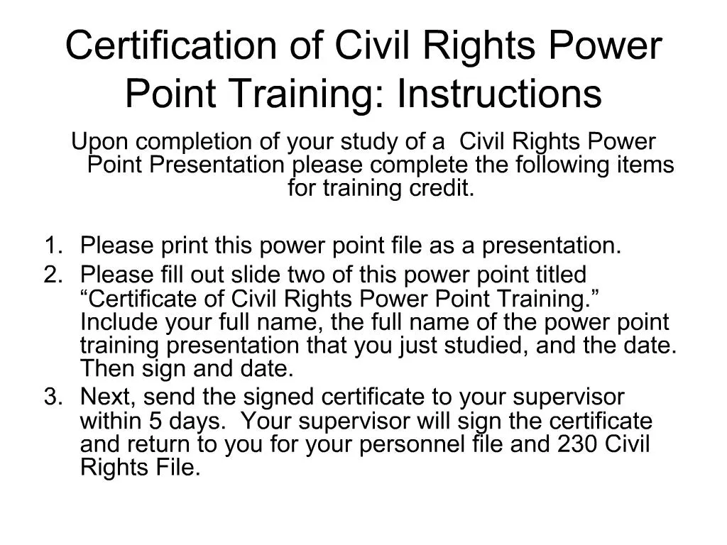 PPT - Certification of Civil Rights Power Point Training: Instructions ...