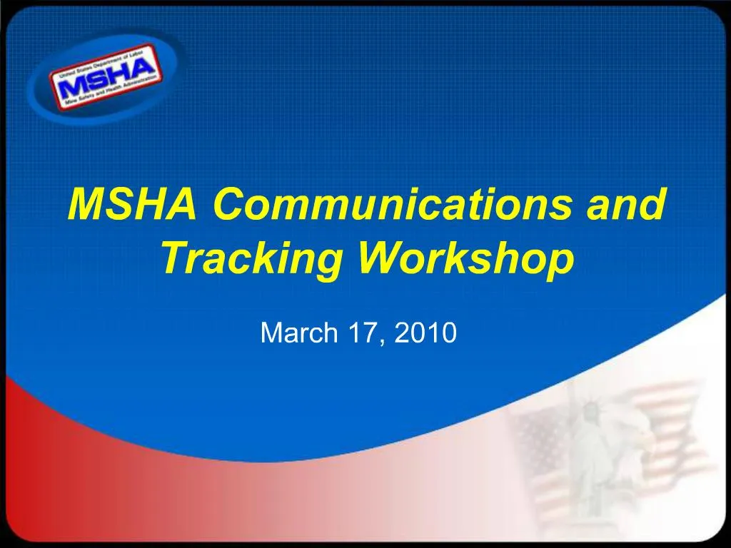 PPT - MSHA Communications and Tracking Workshop PowerPoint Presentation ...