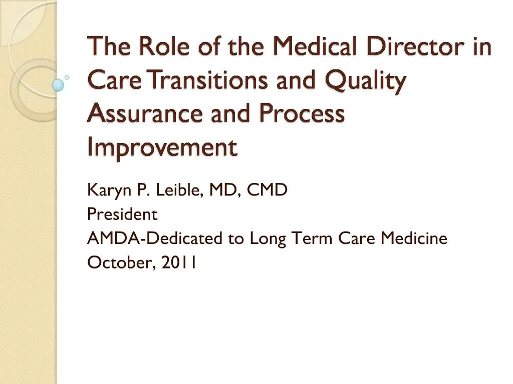 PPT - The Role of the Medical Director in Care Transitions and Quality ...