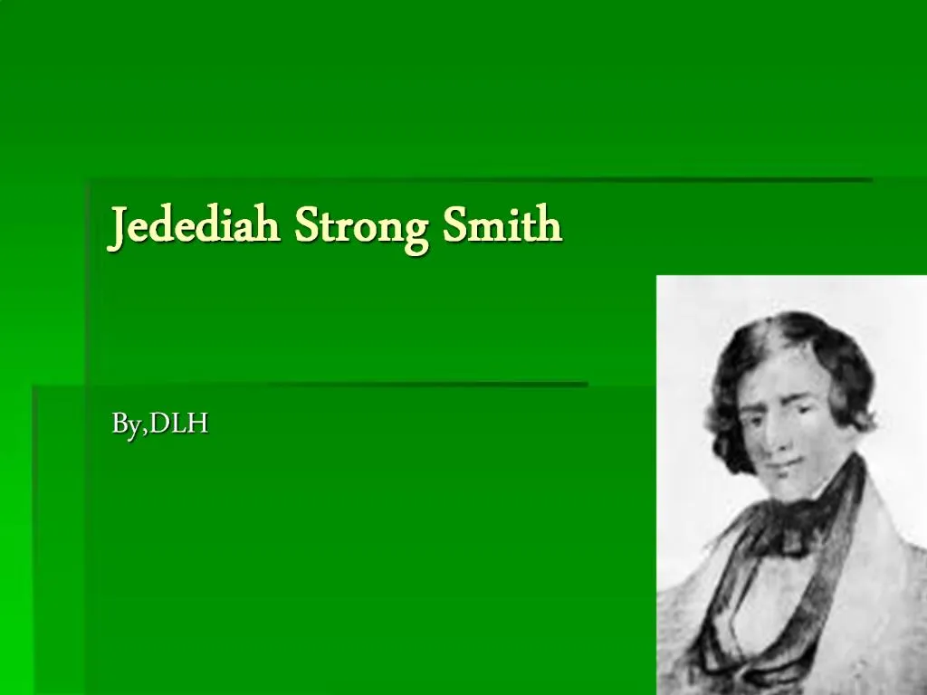 PPT - Jedediah Strong Smith PowerPoint Presentation, free download - ID ...
