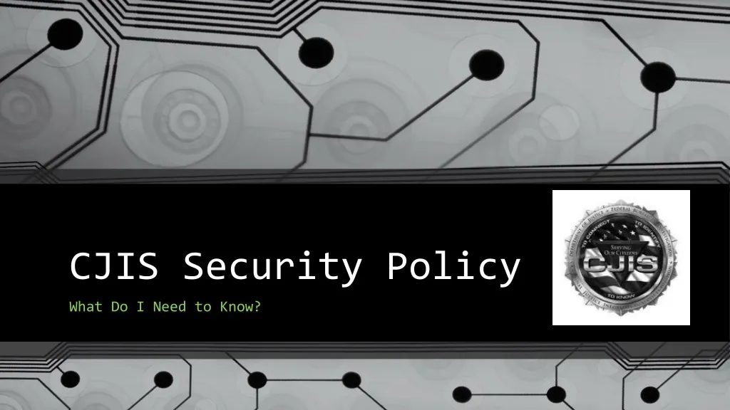 PPT - CJIS Security Policy PowerPoint Presentation, free download - ID ...