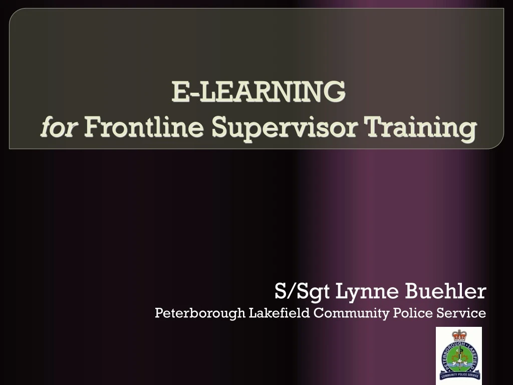 PPT - E-LEARNING for Frontline Supervisor Training PowerPoint ...