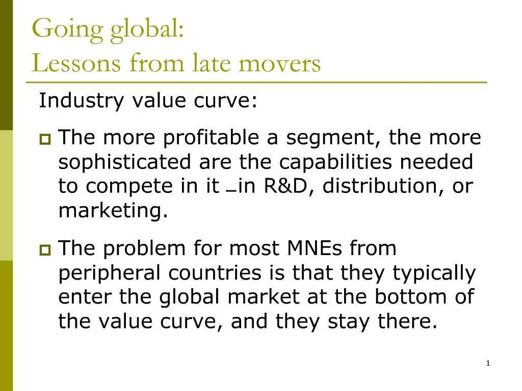 PPT - Going global: Lessons from late movers PowerPoint Presentation, free download - ID:556328