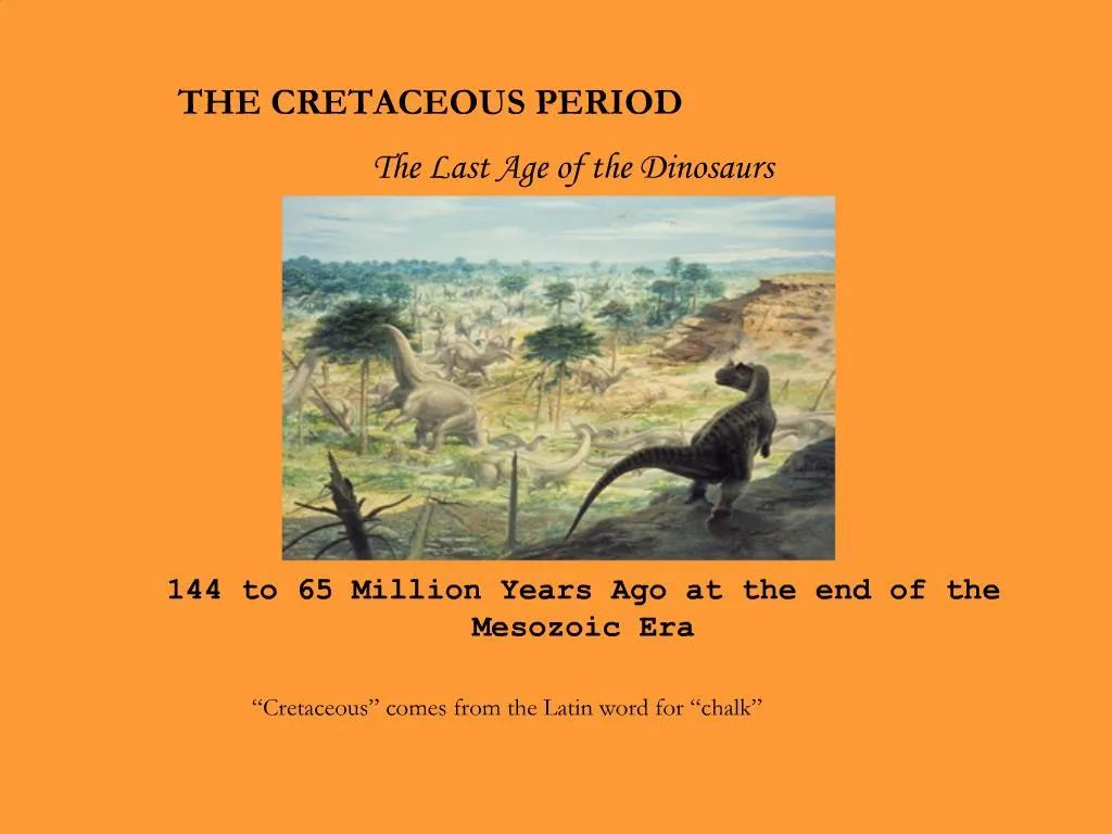 PPT - THE CRETACEOUS PERIOD PowerPoint Presentation, free download - ID ...