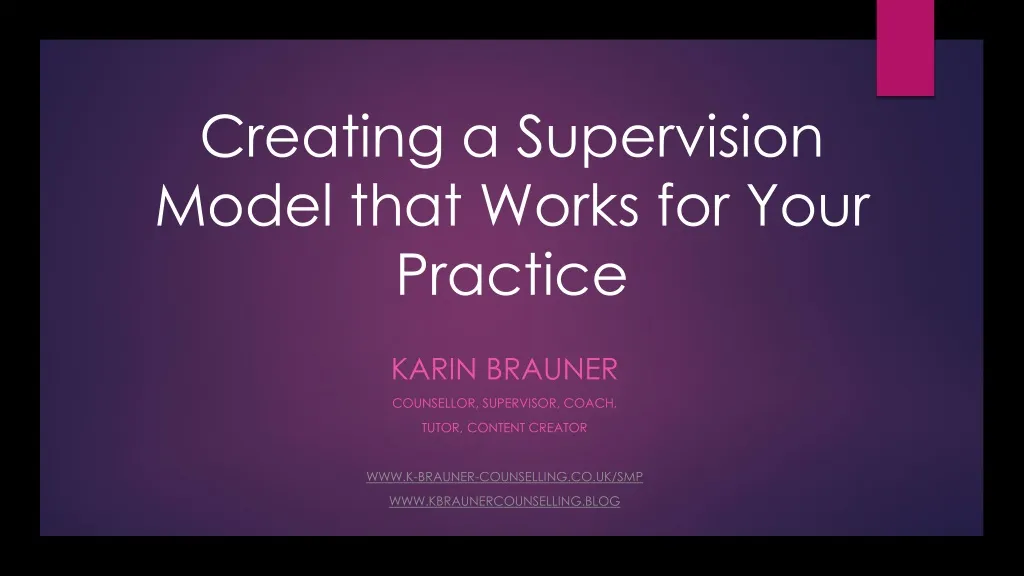 PPT - Creating a Supervision Model that Works for Your Practice ...