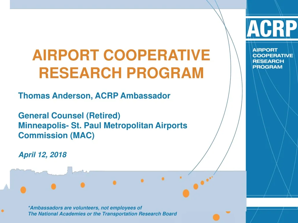 PPT - AIRPORT COOPERATIVE RESEARCH PROGRAM Thomas Anderson, ACRP ...